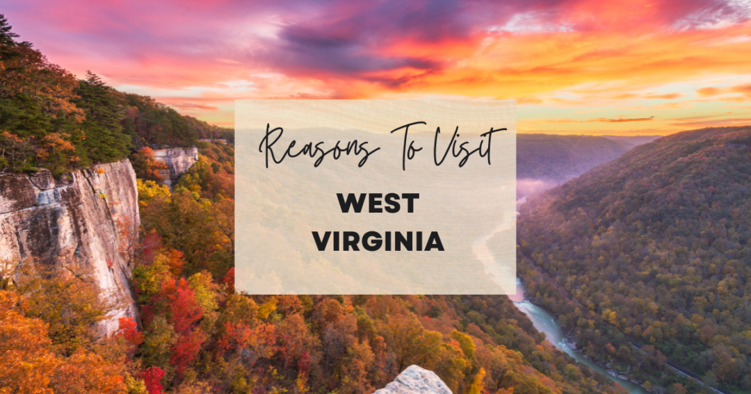 Reasons to visit West Virginia at least once in your lifetime. #bucketlist