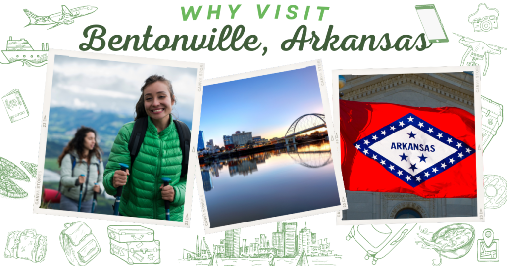 Reasons to visit Bentonville, Arkansas at least once in your lifetime ...