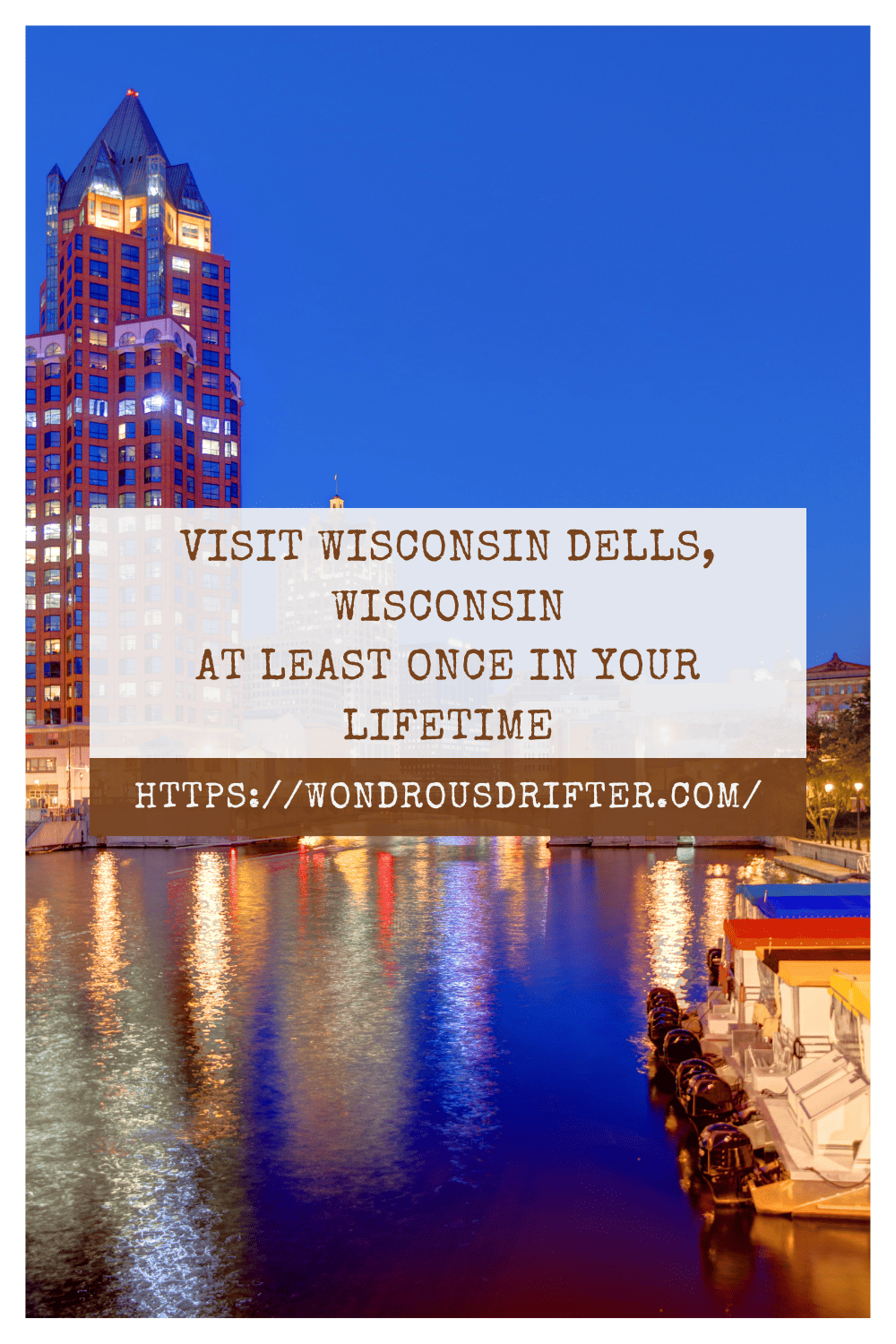 Reasons to visit Wisconsin Dells, Wisconsin at least once in your ...