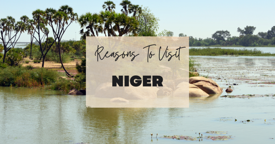 Reasons to visit Niger at least once in your lifetime. #bucketlist