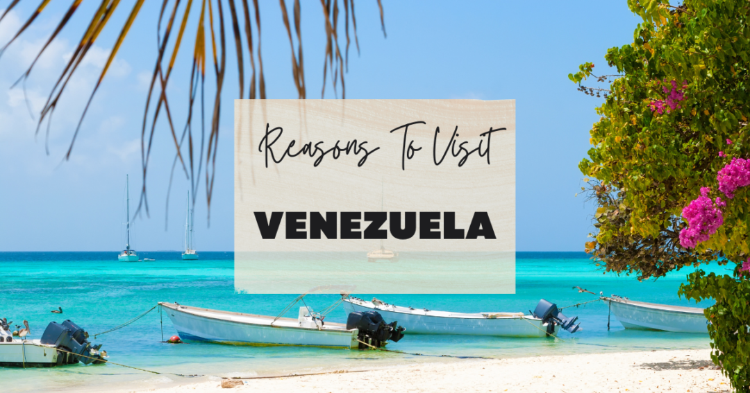 Best & Fun Things To Do + Places To Visit In Venezuela - Business Blog