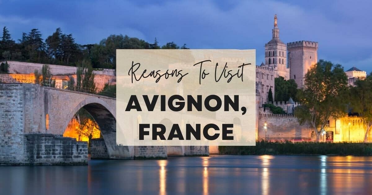 Best Things To Do in Avignon, France. [Ultimate] Travel Guide, Tips ...