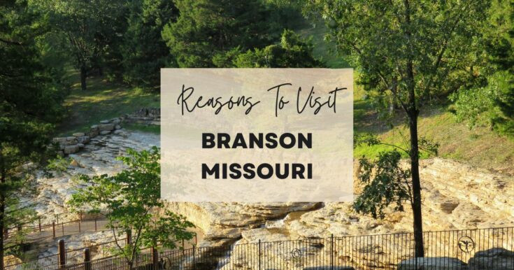 Reasons to visit Branson, Missouri at least once in your lifetime. # ...