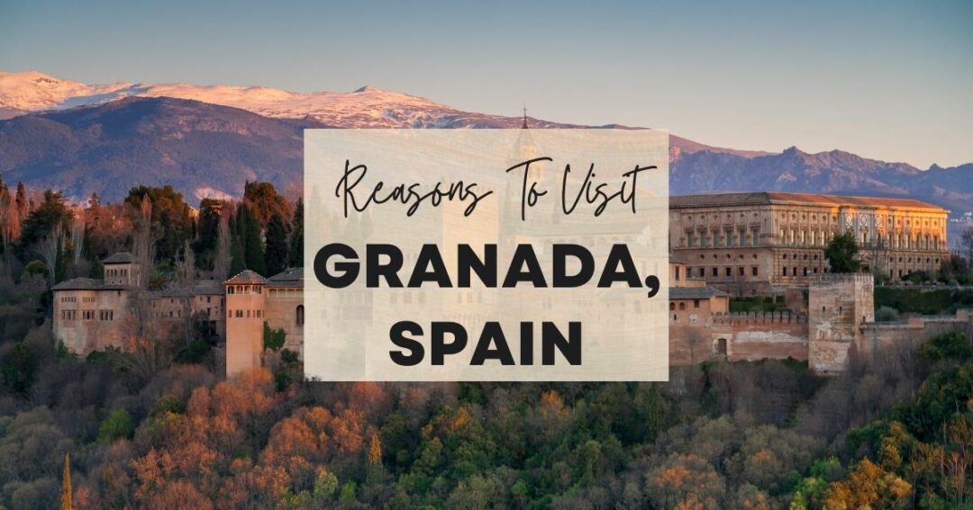 Best Things To Do in Granada, Spain. [Ultimate] Travel Guide, Tips ...