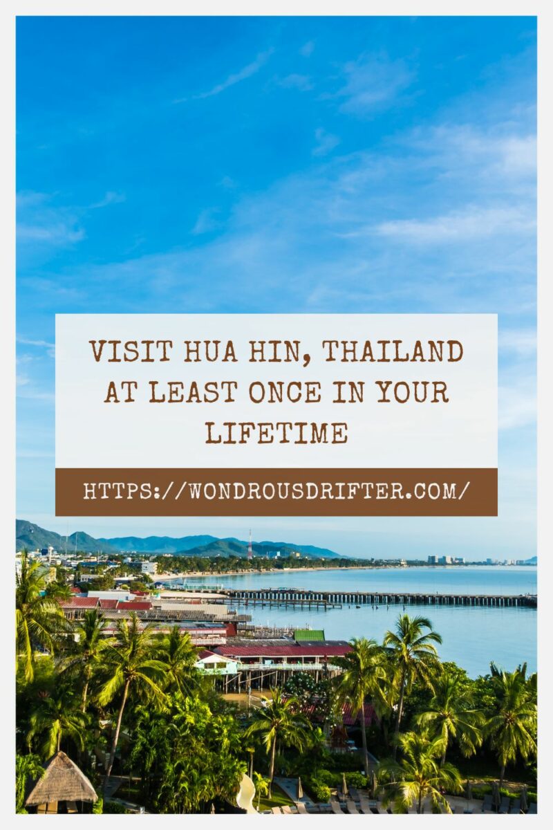 Reasons to visit Hua Hin, Thailand at least once in your lifetime. # ...