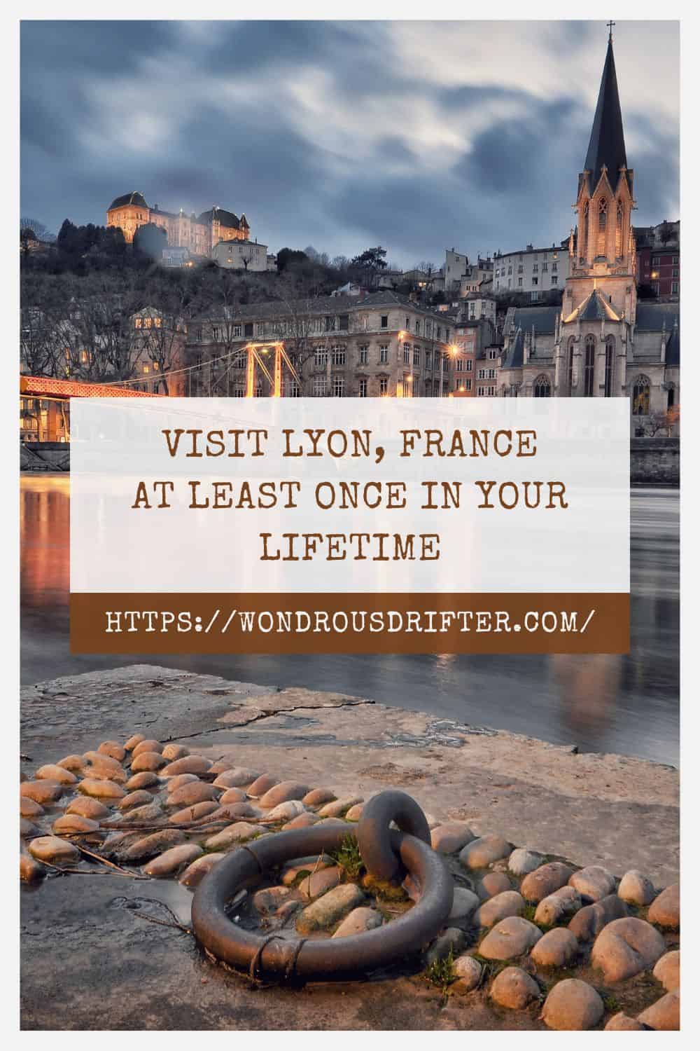 Reasons to visit Lyon, France at least once in your lifetime. #bucketlist