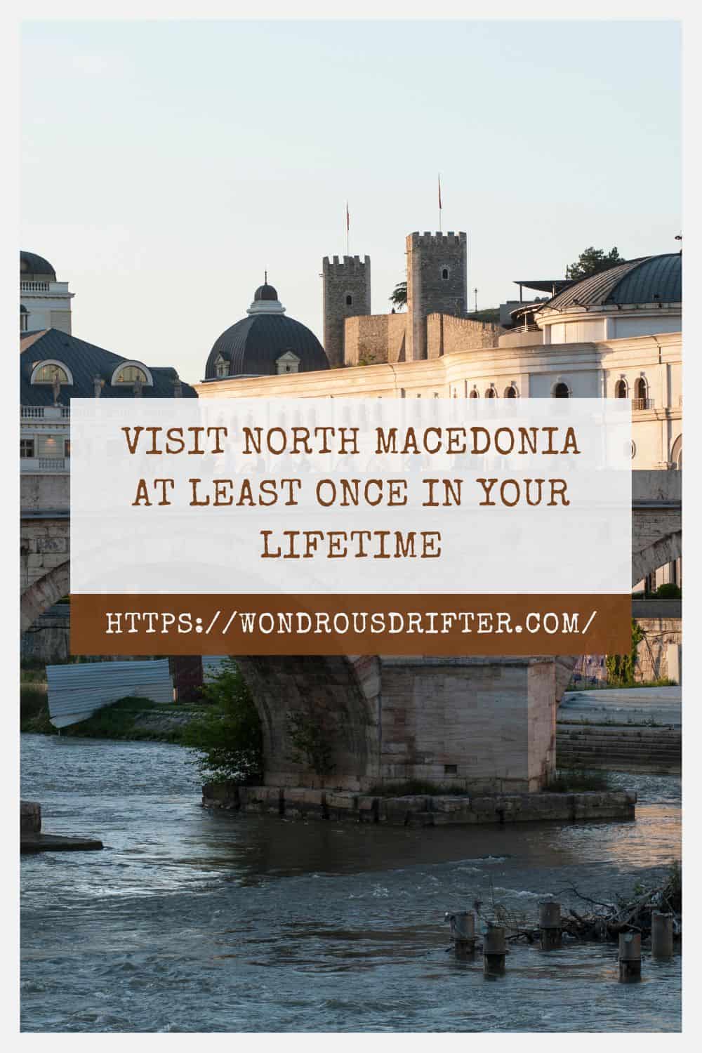 Reasons to visit North Macedonia at least once in your lifetime. # ...