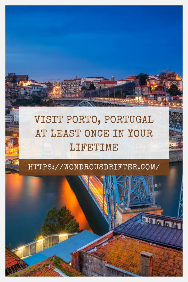 Reasons to visit Porto, Portugal at least once in your lifetime. # ...