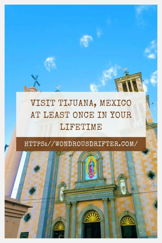Reasons to visit Tijuana, Mexico at least once in your lifetime. # ...