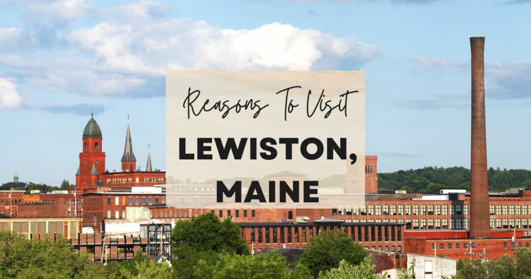 Reasons to visit Lewiston, Maine at least once in your lifetime. # ...